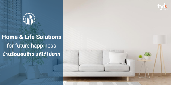 HOME & LIFE SOLUTIONS FOR FUTURE HAPPINESS - Tykglass